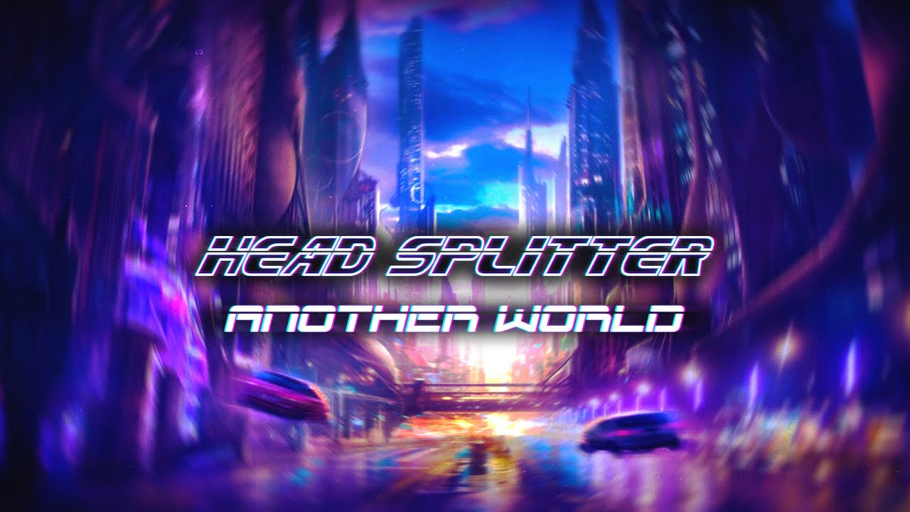 HEAD SPLITTER - Another World - YouTube