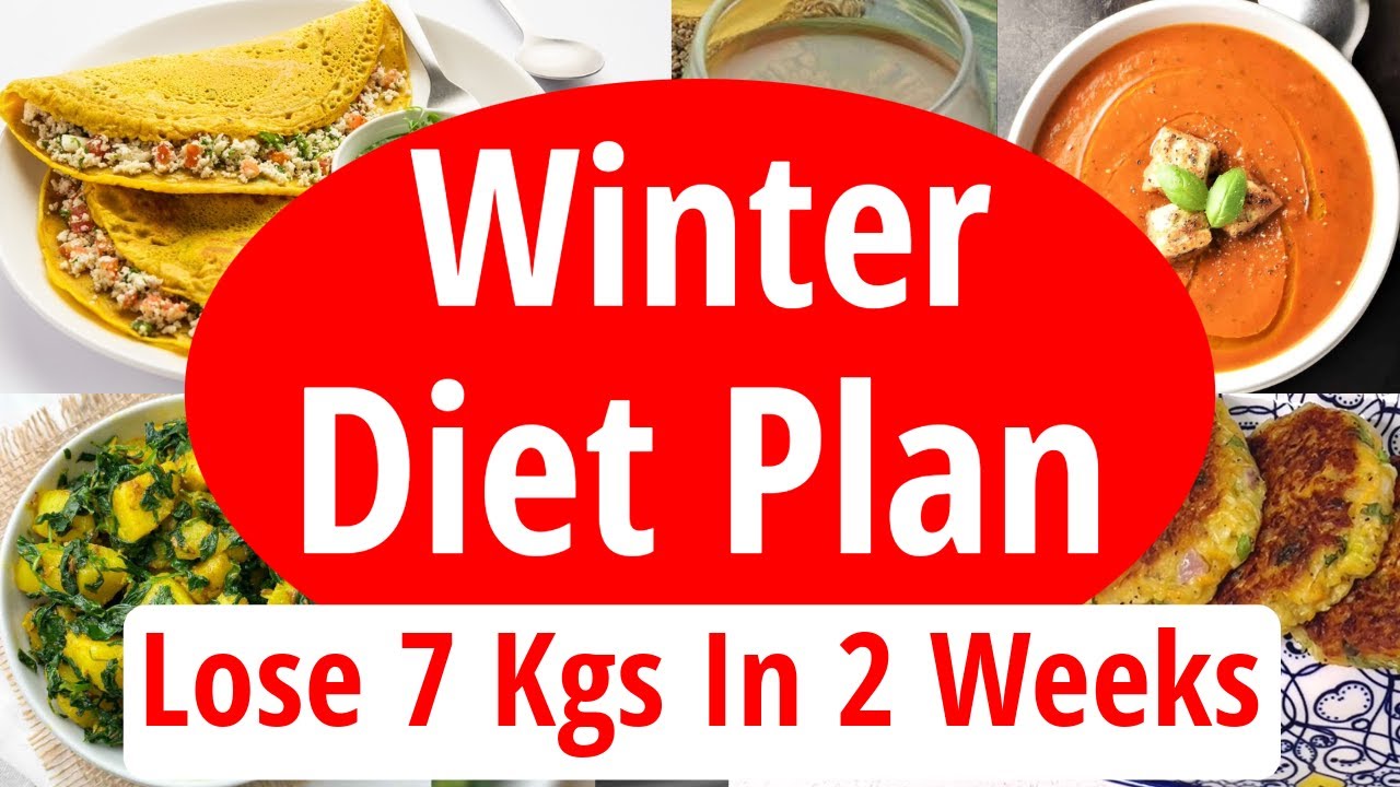 Winter Diet Plan To Lose Weight FAST | Fat Loss | Lose 7 Kgs In 2 Weeks ...