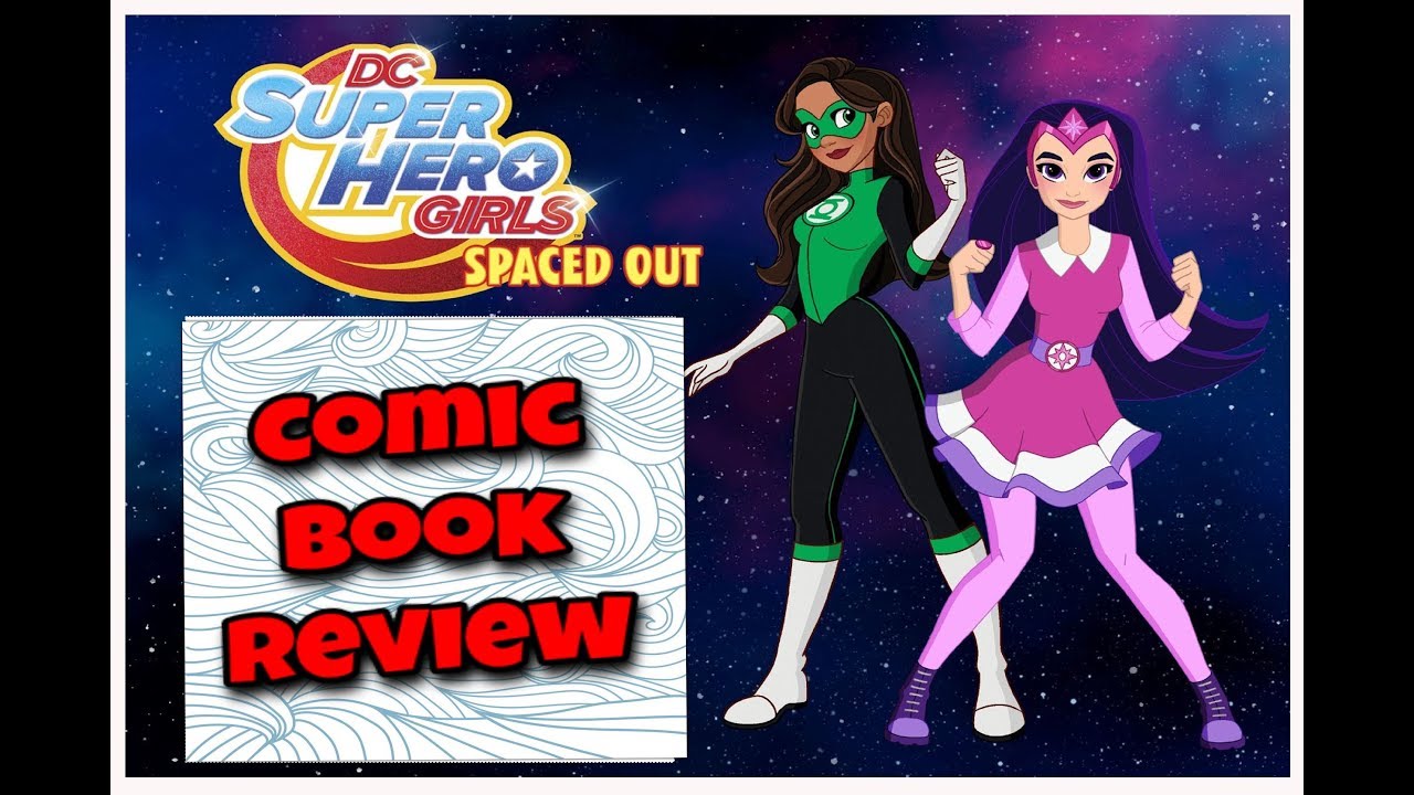 DC Superhero Girls Spaced Out 1 Comic review - YouTube