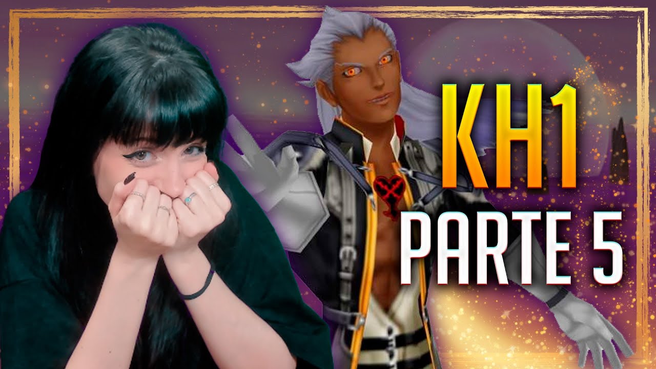 VEL juega KINGDOM HEARTS por PRIMERA VEZ - Parte 5 - FINAL - YouTube