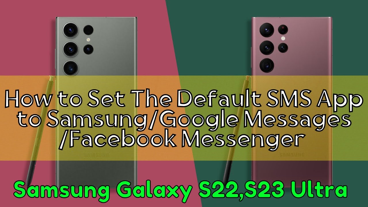 How to Set The Default SMS App to Samsung/Google Messages /Facebook ...