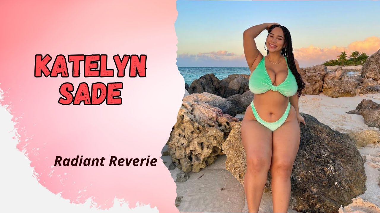 Katelyn Sade| Curvy Plus Size Model | Fashion Style | outfits idea | Lifestyle, Biography, Facts ...