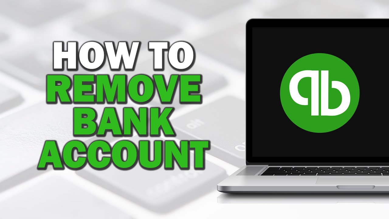 How To Remove Bank Account In Quickbooks (Easiest Way) - YouTube