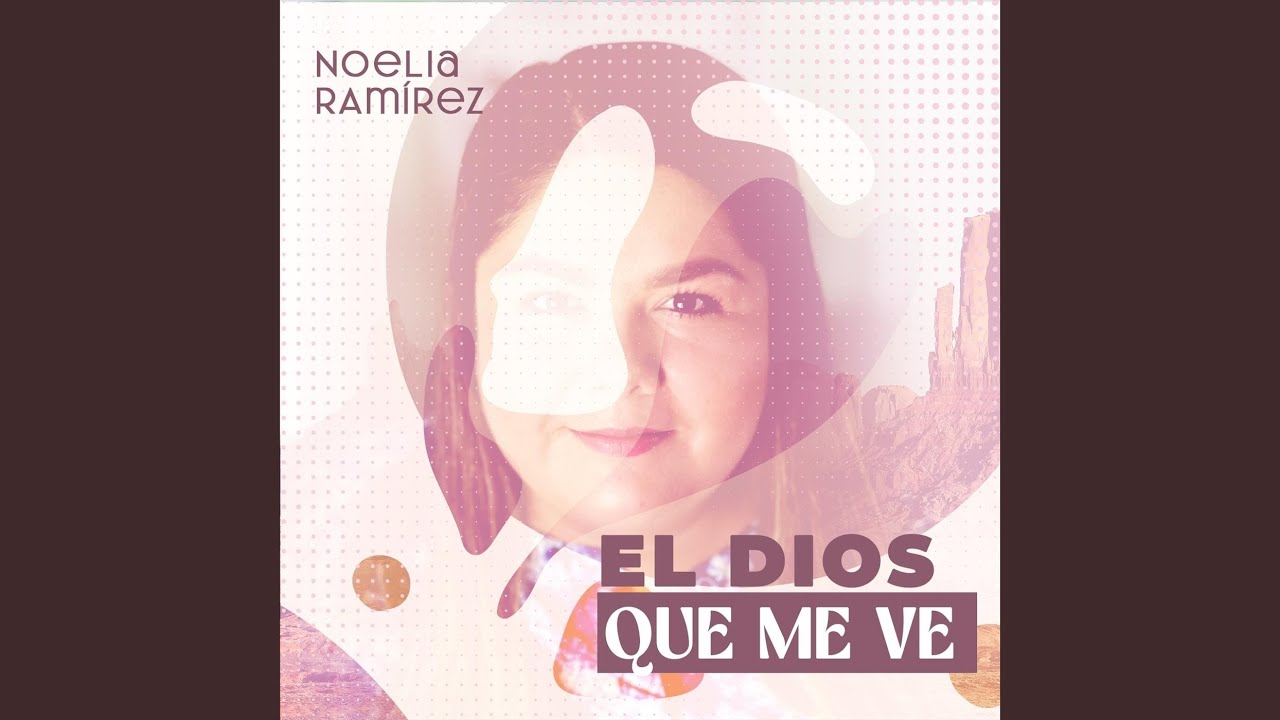 El Dios Que Me Ve - YouTube