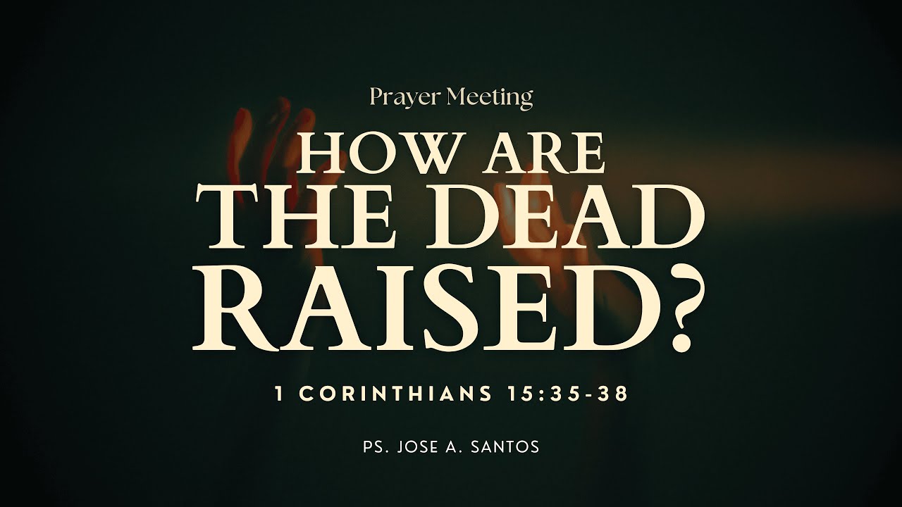 How Are The Dead Raised? - February 5, 2025 - YouTube