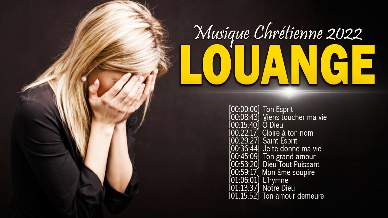 Meilleur Musique Louange et Adoration Chrétienne 2022 🙏 Choix Extrême ...