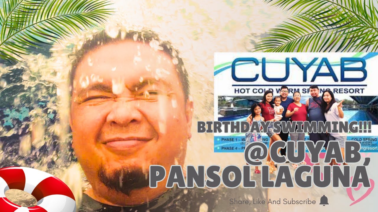 Birthday Swimming! Classic Getaway | CUYAB HOTSPRINGS RESORT | Pansol ...
