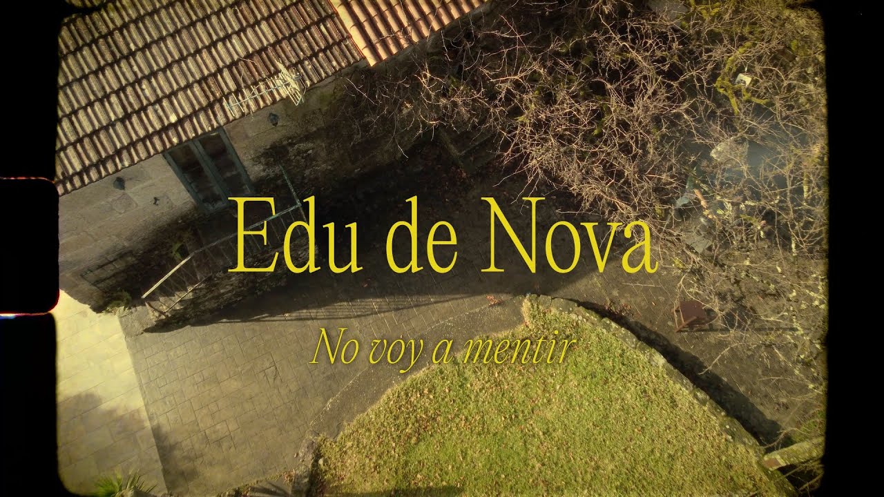 Edu de Nova - No voy a mentir (Video oficial) Chords - Chordify