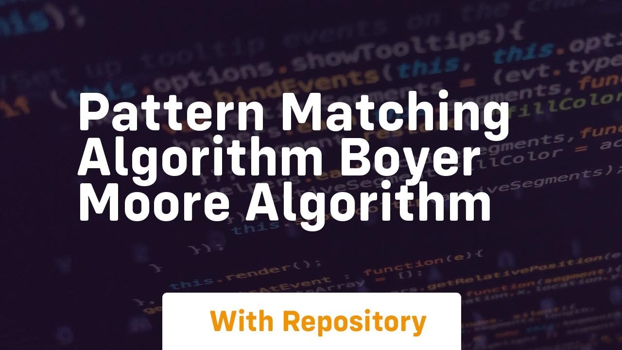 Pattern Matching Algorithm Boyer Moore Algorithm Youtube 8462