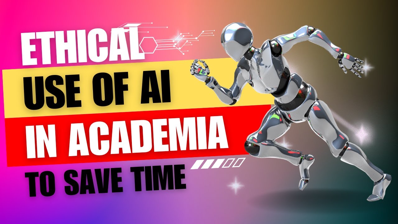 Ethical AI in Academia: Unlocking Time-Saving Potential and Ensuring ...