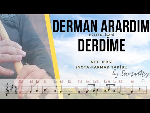 Ney Dersi 24.1- Derman Arardım Derdime | Hüseyni İlahi | Solfej/İcra (notalı-parmak takibi)