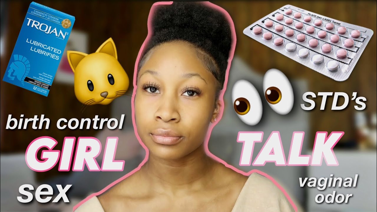 GIRL TALK EPISODE 1: BIRTH CONTROL, STD'S, AND KITTY HEALTH 🐱💦 ...