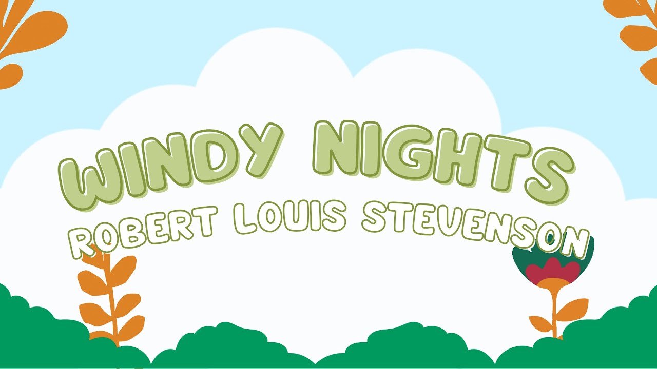 Windy Nights, by Robert Louis Stevenson - YouTube
