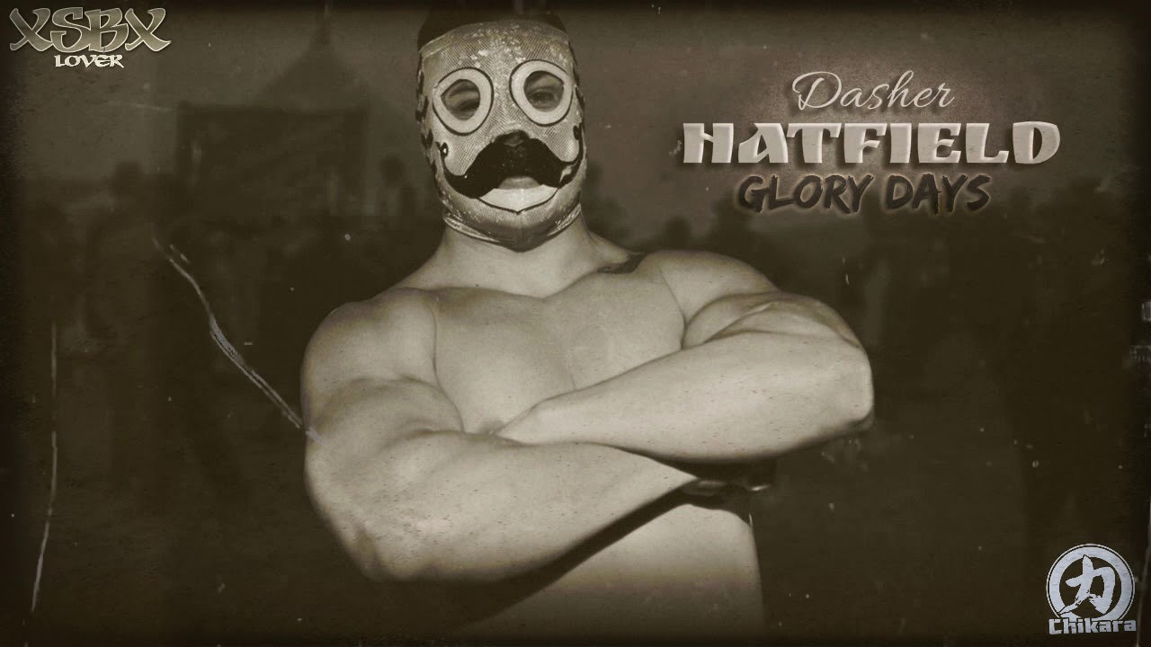 CHIKARA: "Glory Days" Dasher Hatfield Theme Song (Re-upload) - YouTube