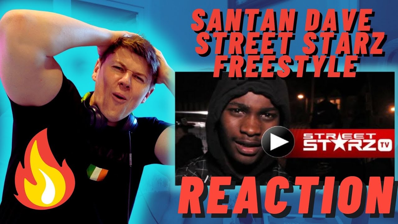 IRISH REACTION TO Santan Dave - Street Starz Freestyle - YouTube