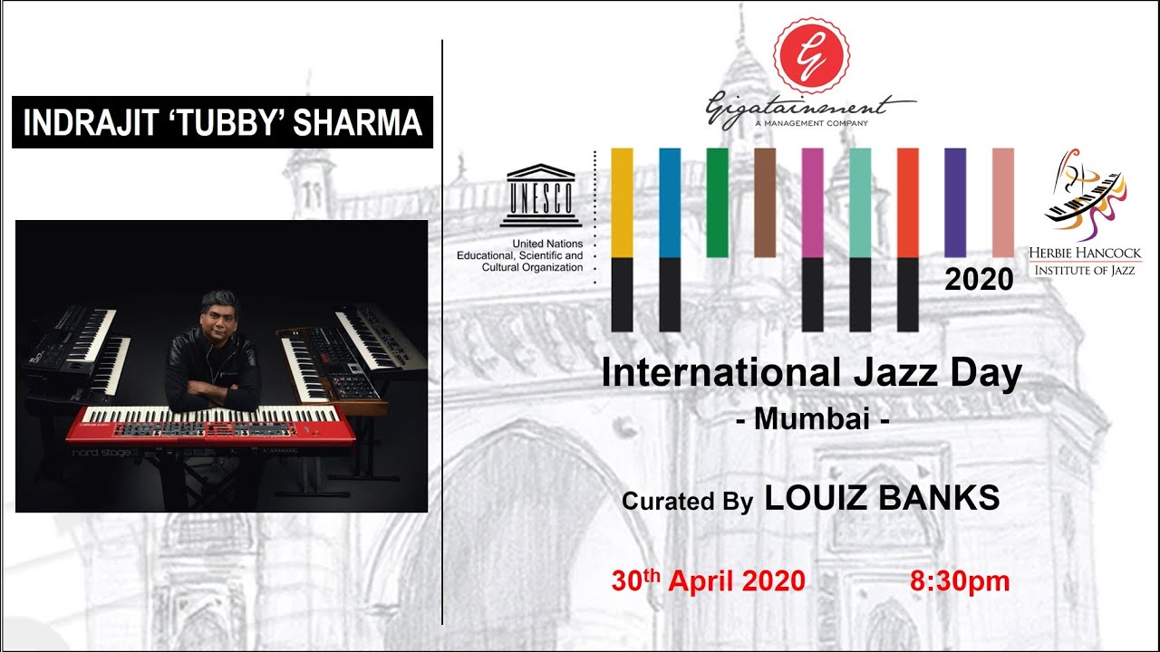 INDRAJIT 'TUBBY' SHARMA - International Jazz Day 2020 ..... # ...