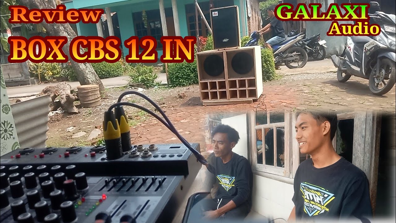 Review Box CBS 12 inch bersama Galaxy audio @citogondrong - YouTube