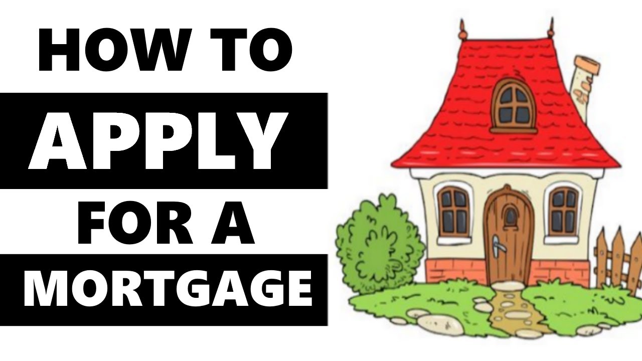 How to Apply for a Mortgage: Step-By-Step Guide - YouTube