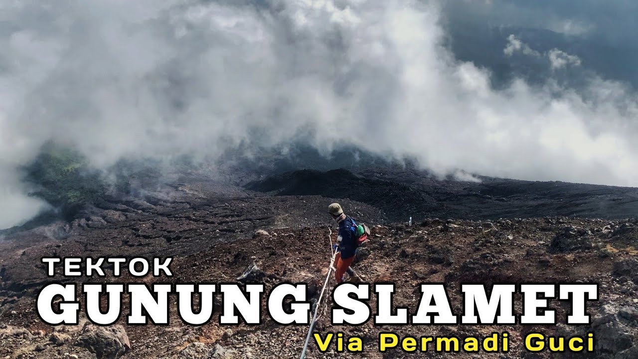 TEKTOK GUNUNG SLAMET VIA PERMADI GUCI TEGAL | ATAP JAWA TENGAH - YouTube
