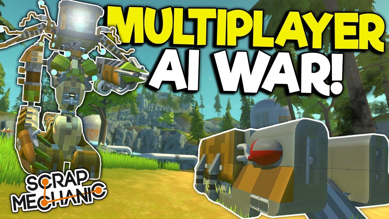 MULTIPLAYER AI ALIEN ROBOT WAR! - Scrap Mechanic Gameplay - Best Builds ...