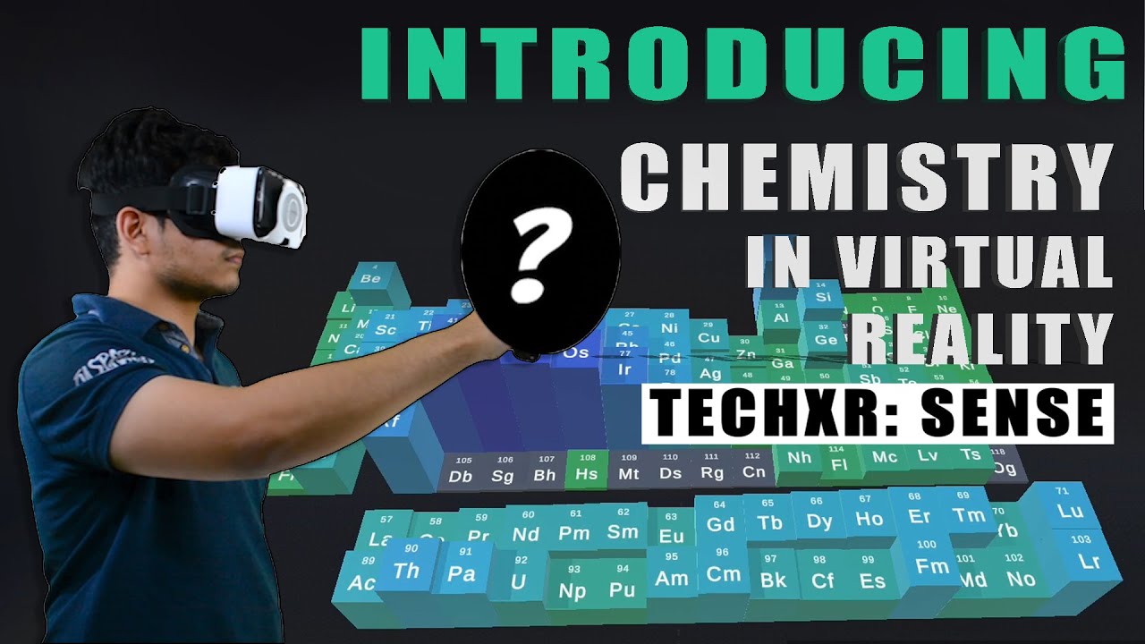 TechXR : SENSE - Chemistry in Virtual Reality on Smartphones using 6DoF ...