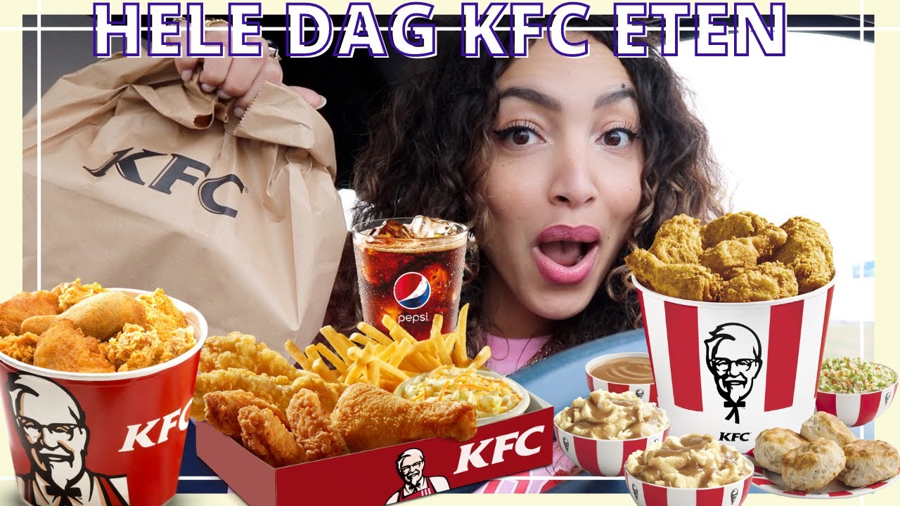 DE HELE DAG KFC ETEN: MUKBANG CHALLENGE // Larissa Bruin - YouTube