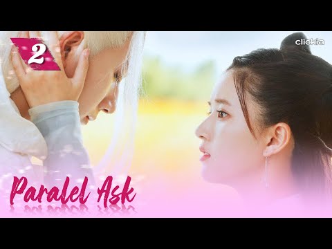 Paralel Aşk | 2. Bölüm | Love Better Than Immortality | Li Hongyi, Zhao Lusi, Wu Junyu | Clickia