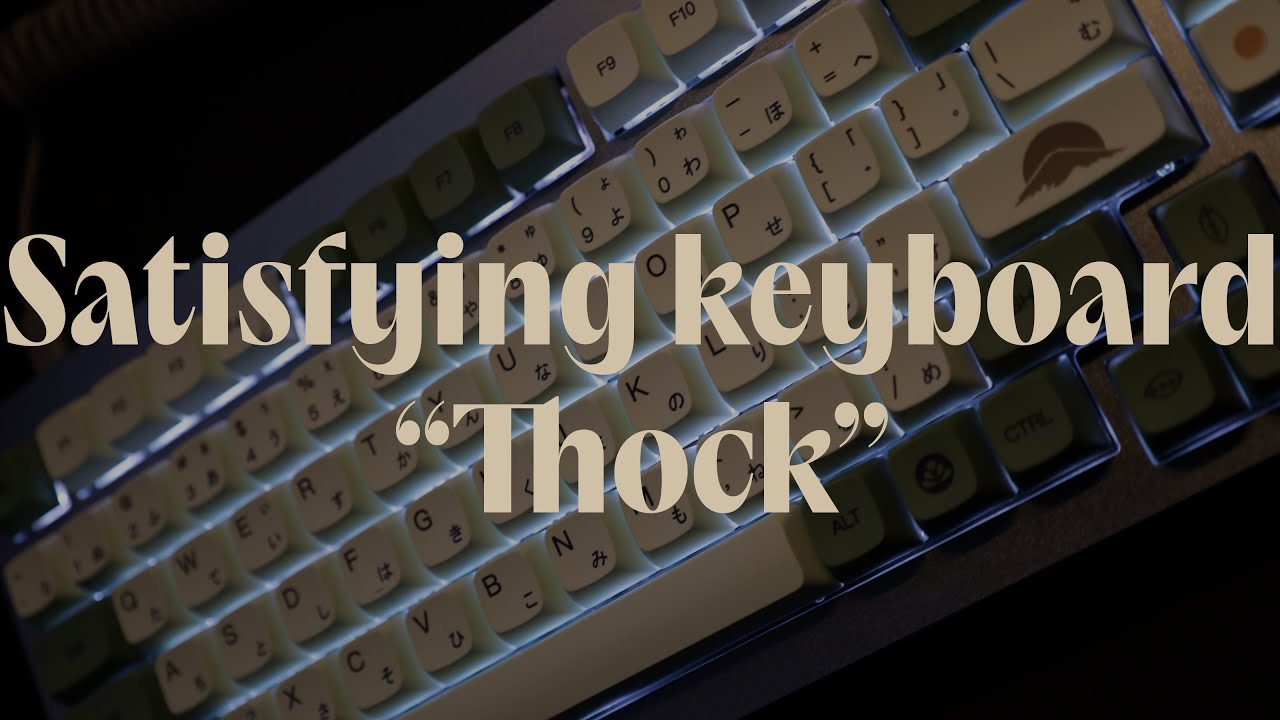 Satisfying Keyboard "Thock" - YouTube