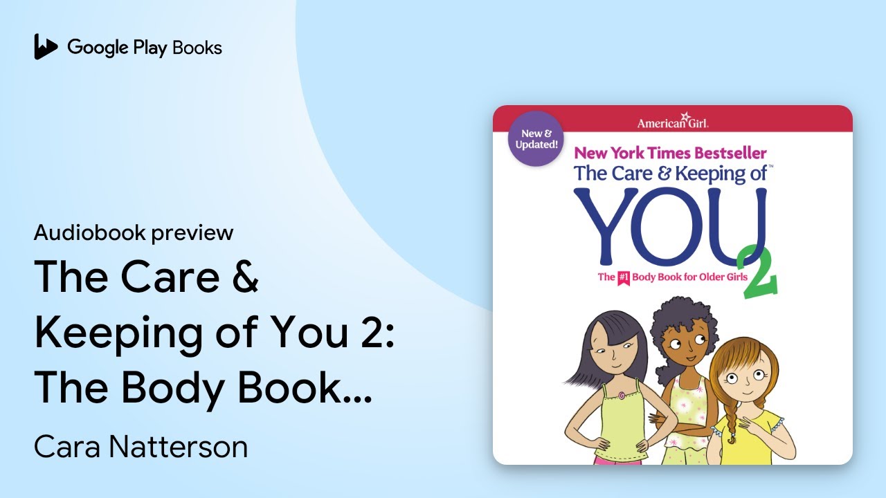 The Care & Keeping of You 2: The Body Book for… by Cara Natterson ...