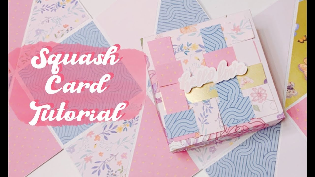 Hướng dẫn làm Thiệp Gấp - Squash Card Tutorial - Chi tiết trang trí Scrapbook, Exploding box ...