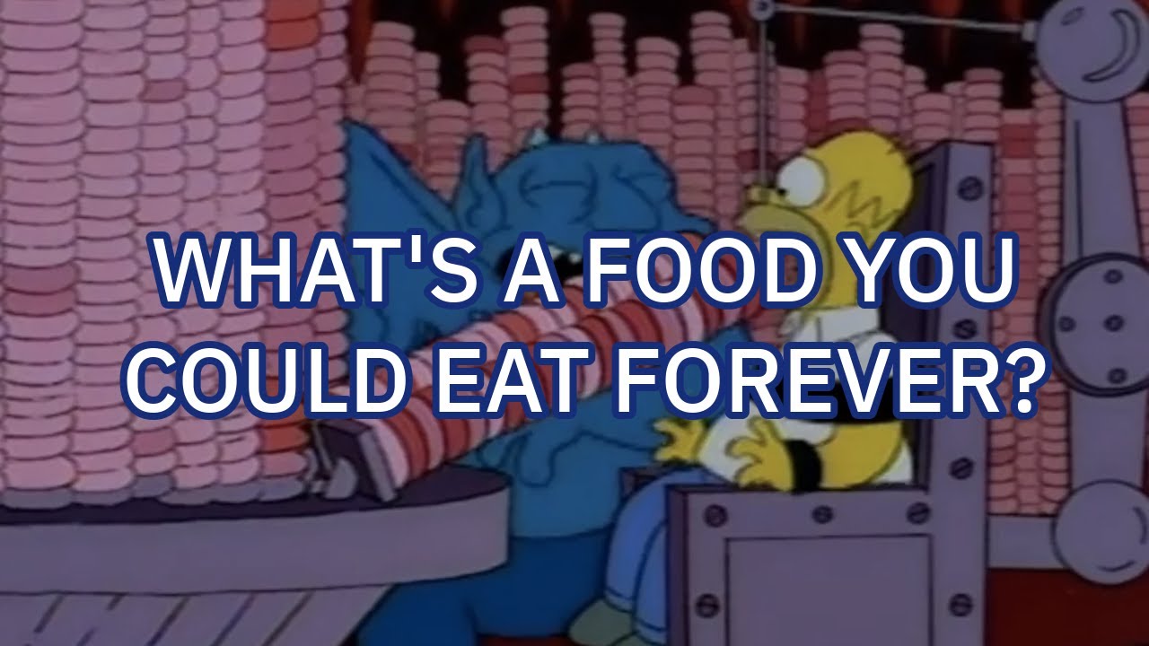 What's ONE FOOD you could eat EVERYDAY, FOREVER? - YouTube