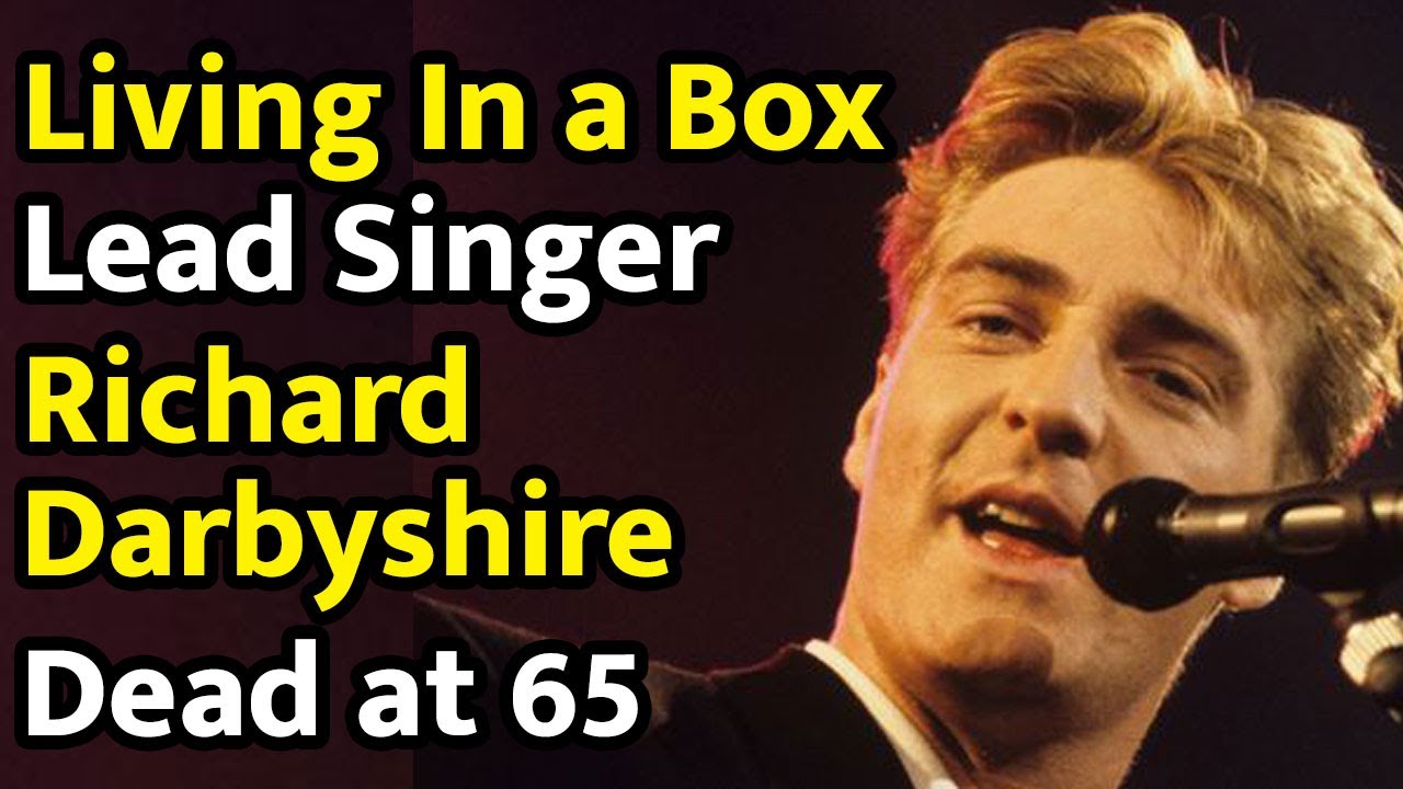 Living in a Box Lead Singer Richard Darbyshire Dead at 65 - YouTube