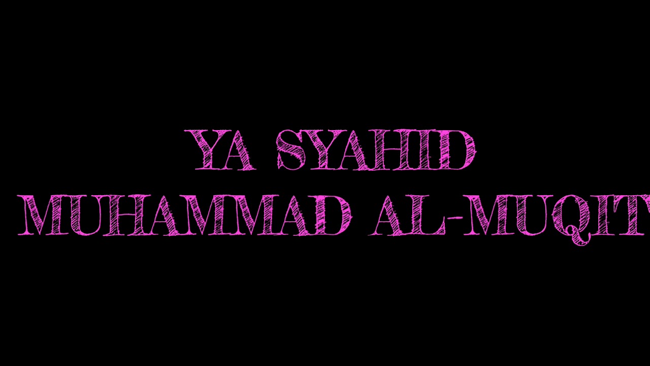 Ya Syahidan - Muhammad Al-Muqit (Nasyid). - YouTube