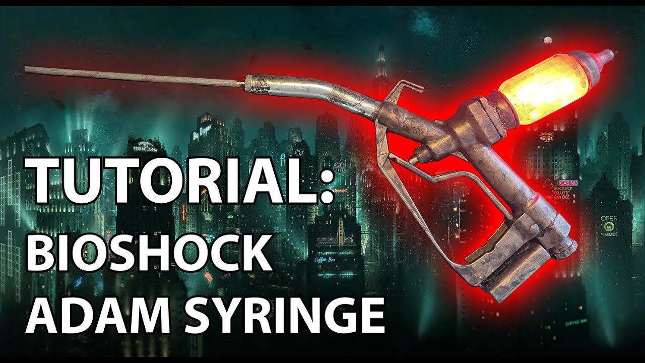 How I Made My ADAM SYRINGE from BIOSHOCK - Cosplay Tutorial - YouTube