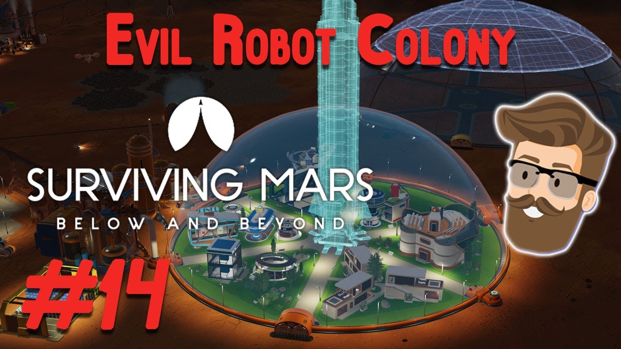 Game Breaker (Evil Robot Colony Part 14) - Surviving Mars Below ...