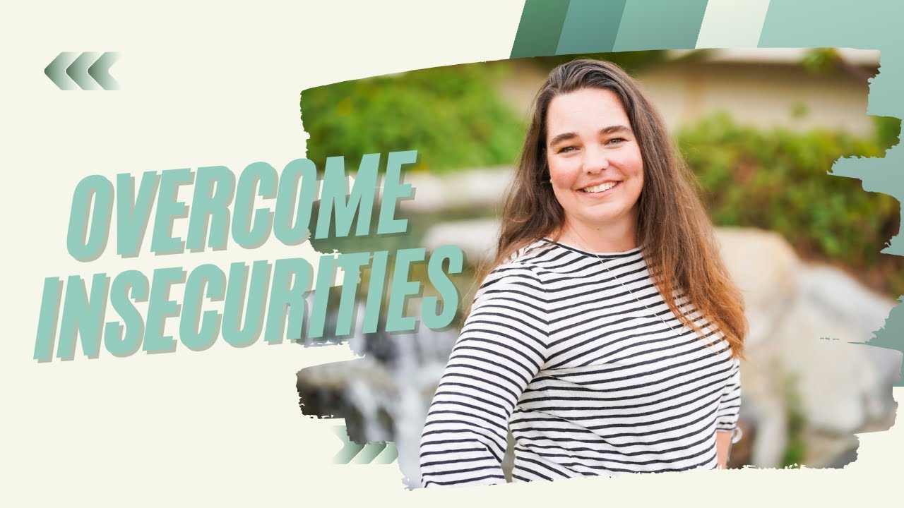 Overcome Insecurities - YouTube