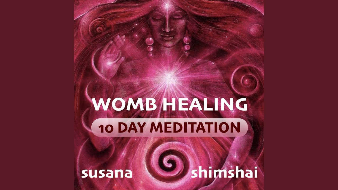 Womb Healing - Day 7 - YouTube