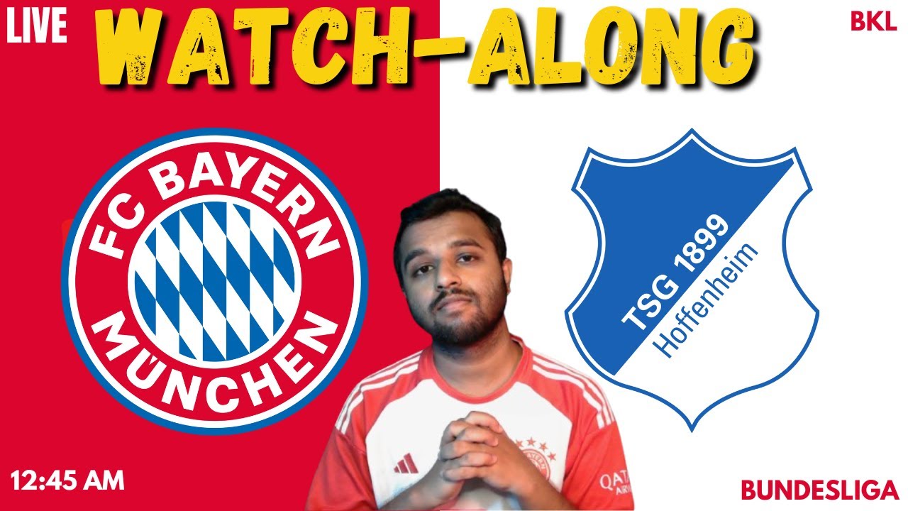 BAYERN VS HOFFENHEIM | LIVE WATCH-ALONG | BUNDESLIGA MD 17 - YouTube