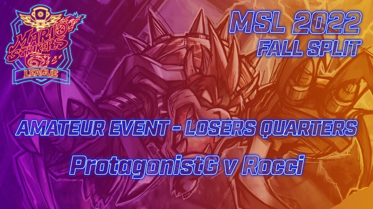 ProtagonistG vs Rocci | MSL 2022 Fall Amateur | Loser's Quarters ...