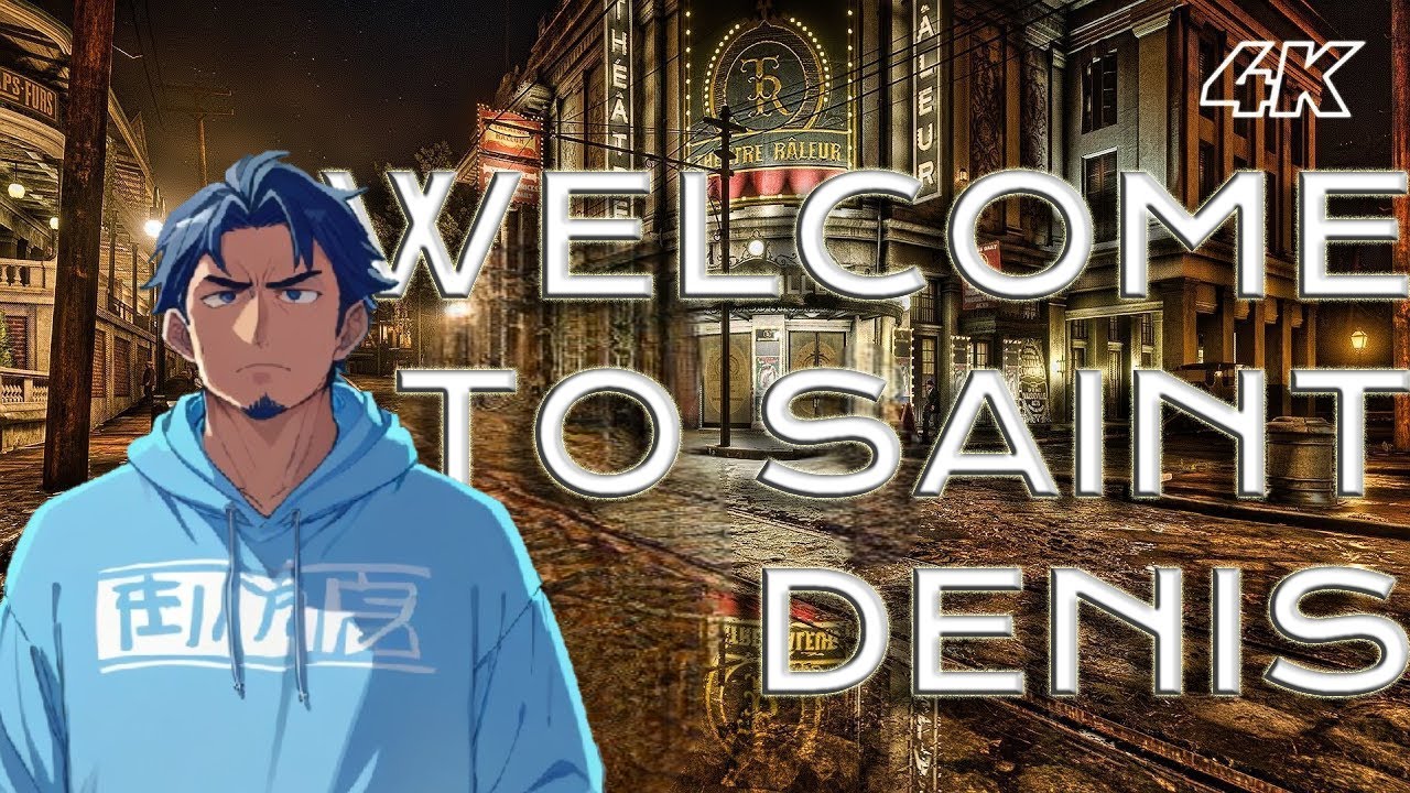 WELCOME TO SAINT DENIS - RED DEAD REDEMPTION II - YouTube