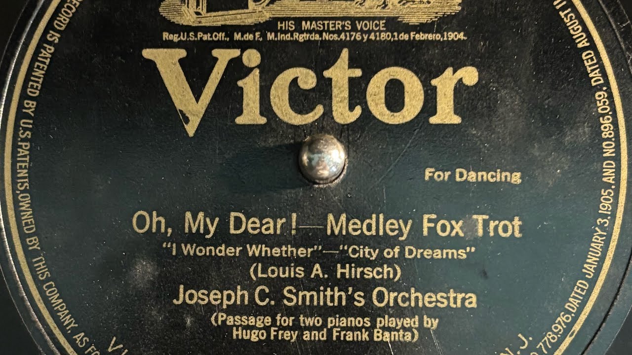 "Oh, My Dear! — Medley Foxtrot" by Joseph C. Smith’s Orchestra ...