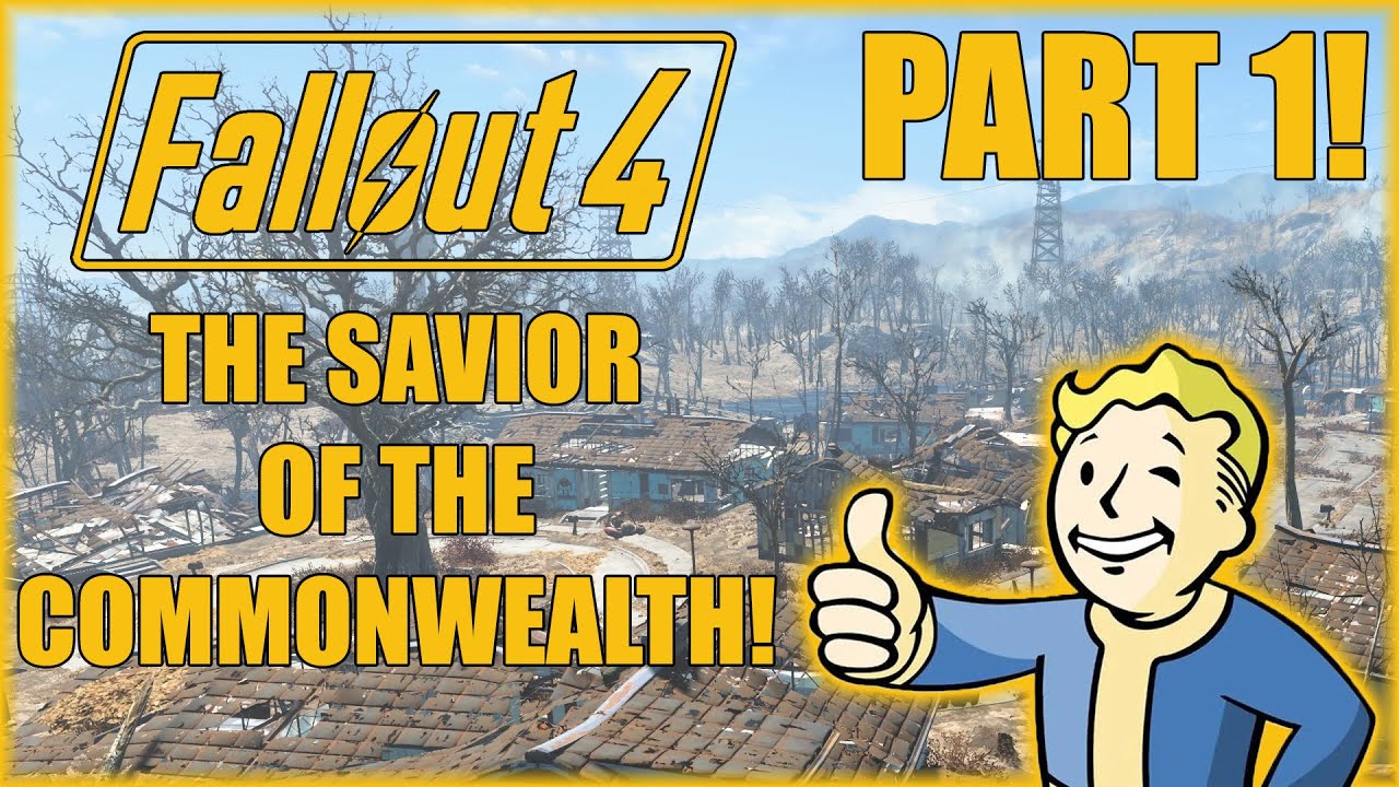 Fallout 4: The Savior Of The Commonwealth! - Part 1! - YouTube