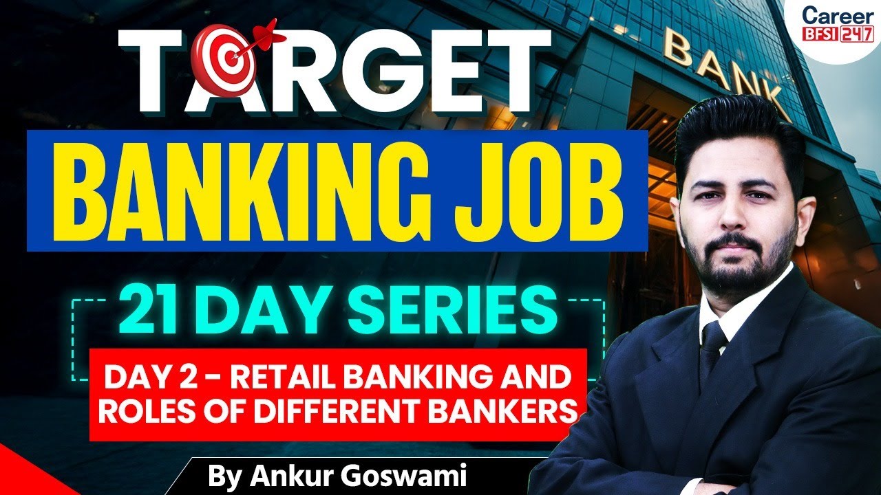 Day 2 -Retail Banking and Roles of Different Bankers | Target a Banking ...