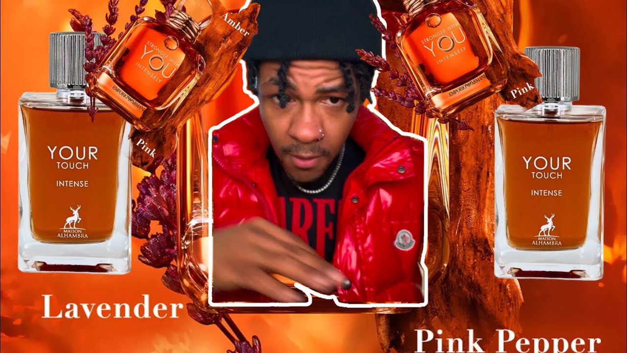 Maison Alhambra Your Touch Intense Review (Armani Stronger With You ...