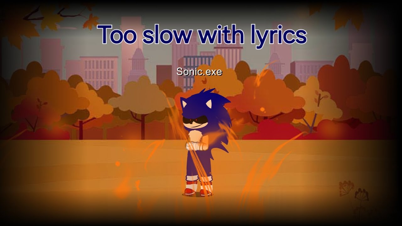 Me,fredina and the fnaf crew react to Too slow with lyrics Sonic.exe 2. ...