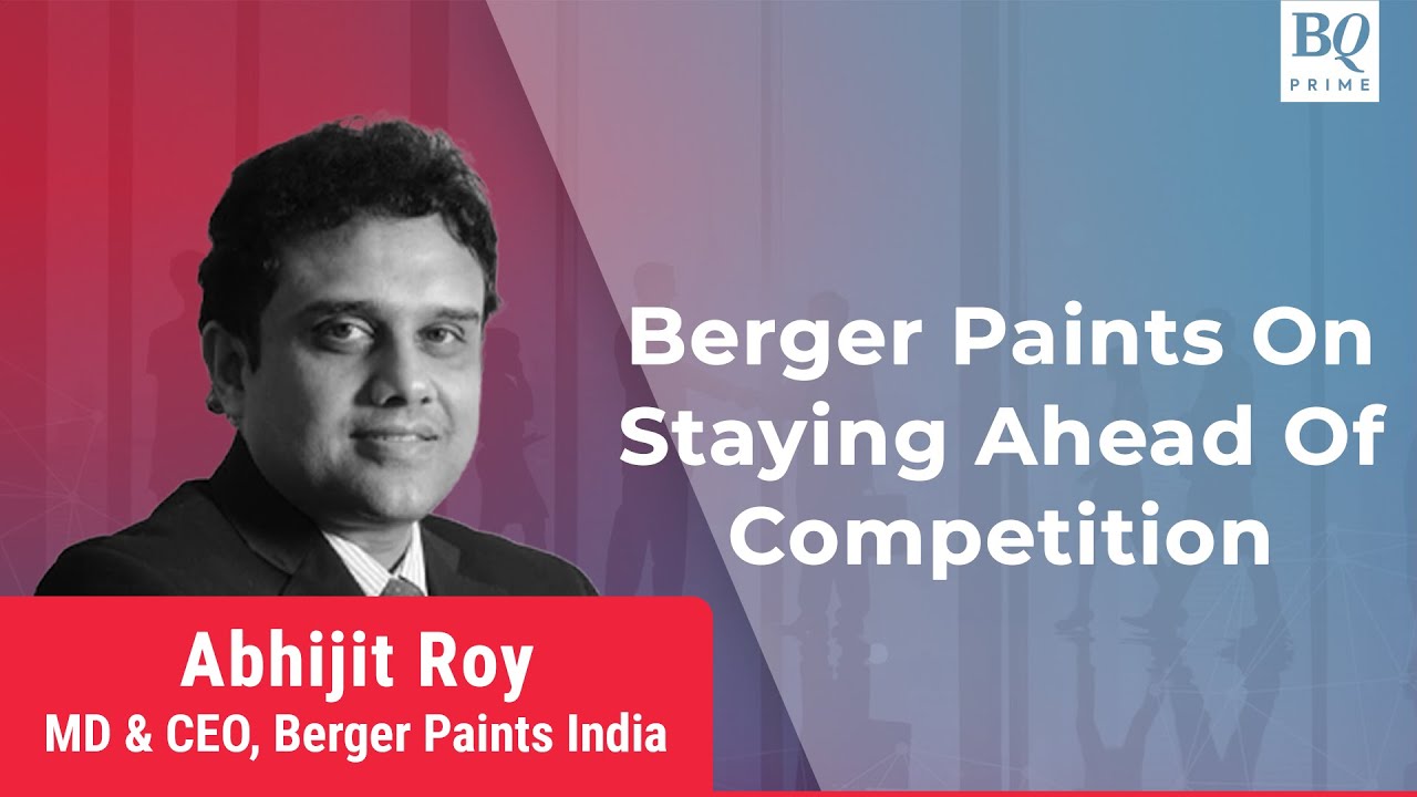 Berger Paints’ Abhijit Roy On Staying Relevant Amid Increasing ...