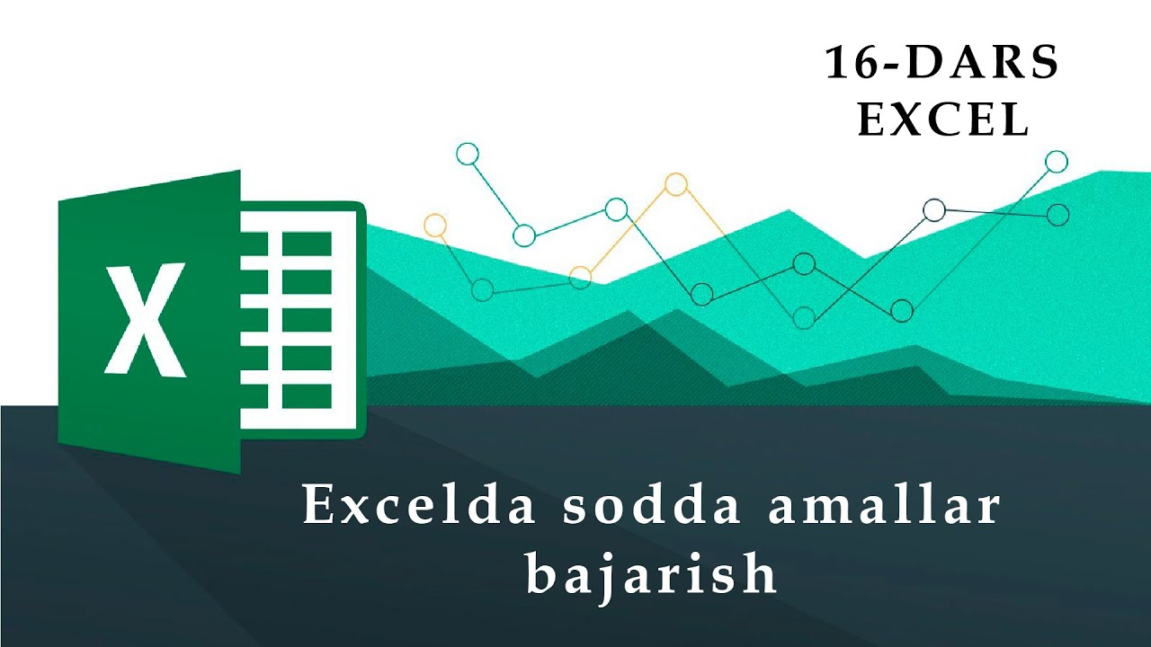 EXCEL 16 dars Excelda sodda amallar bajarish - YouTube