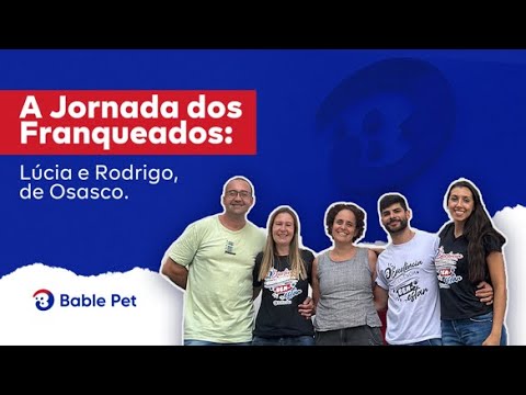 Franquia Pet de Sucesso: Conheça a História dos Franqueados da Bable ...
