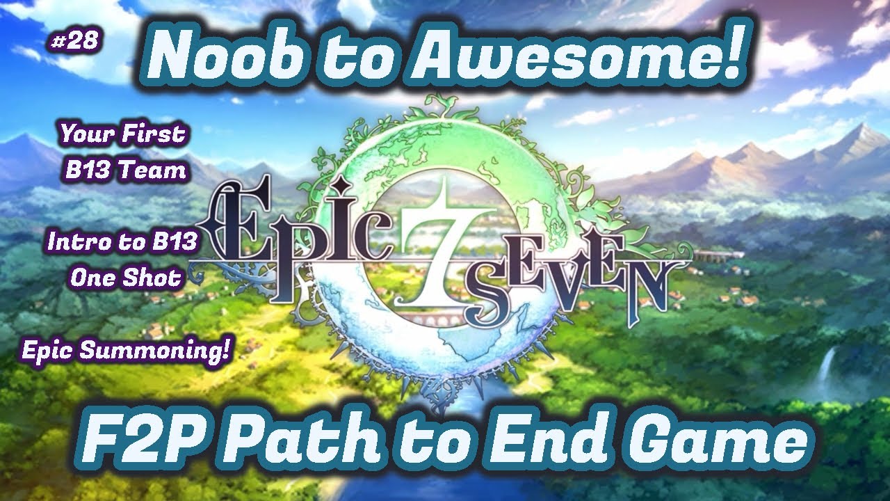 Your First B13 Team and Introduction to B13 One Shot in Epic Seven ...