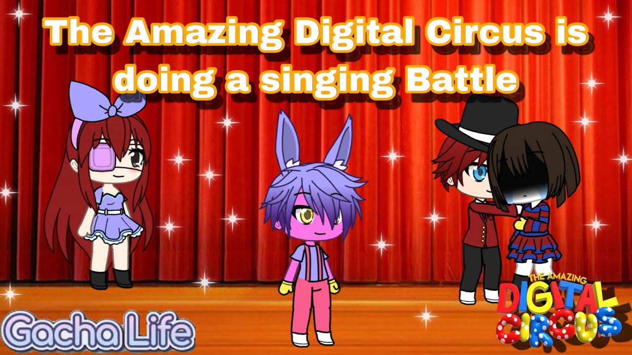 [Gacha Life Mini Movie] - The Amazing Digital Circus is doing a singing ...